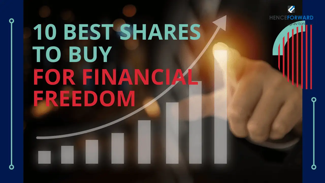 10 Best Shares to Buy | For Financial Freedom | Henceforward