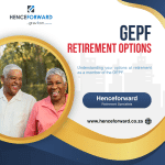 GEPF | Retirement and Pension Benefits | Henceforward